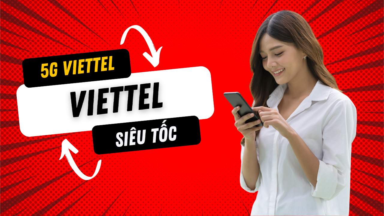 Tổng hợp các gói cước 5G Viettel - Viettel 5G